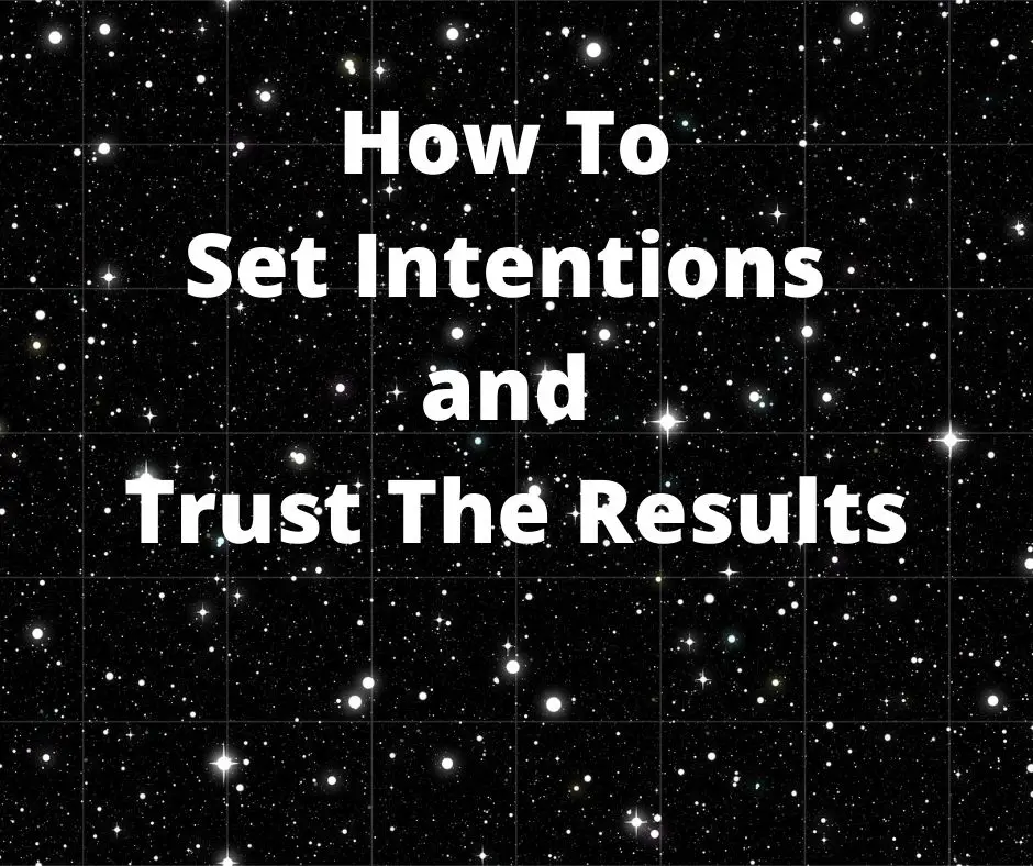 How To Set Intentions and Trust the Results | Intuitive Journal
