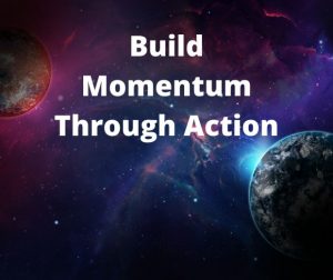 Build Momentum Through Action | Intuitive Journal