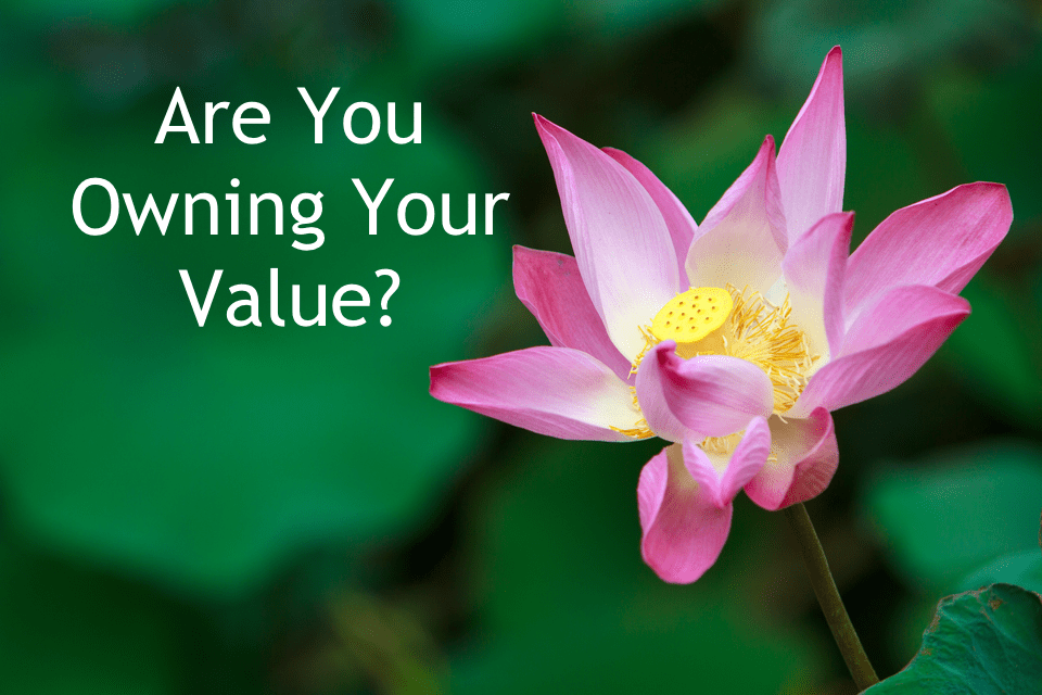Owning Your Value And Knowing Your Inner Worth