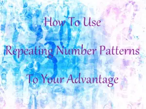 How To Use Repeating Number Patterns To Your Advantage